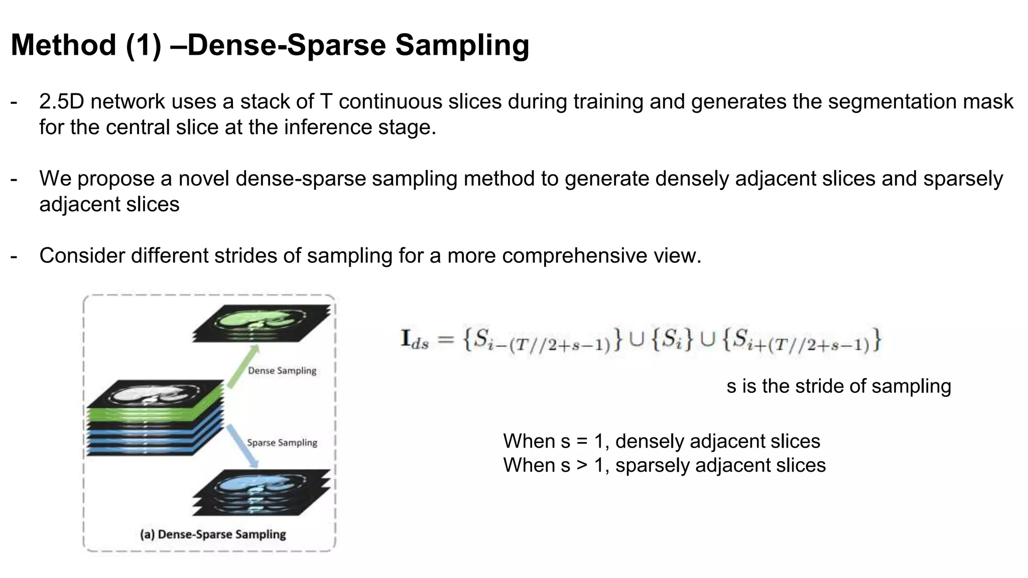 [EMBC 2021] Multi Slice Dense Sparse Learning for Efficient Liver and Tumor Segmentation | PPTX