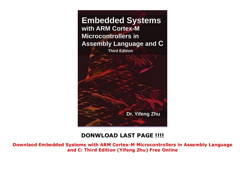 Downlaod Embedded Systems With Arm Cortex M Microcontrollers In Assembly Language And C Third