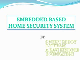 Embedded based home security system | PPTX