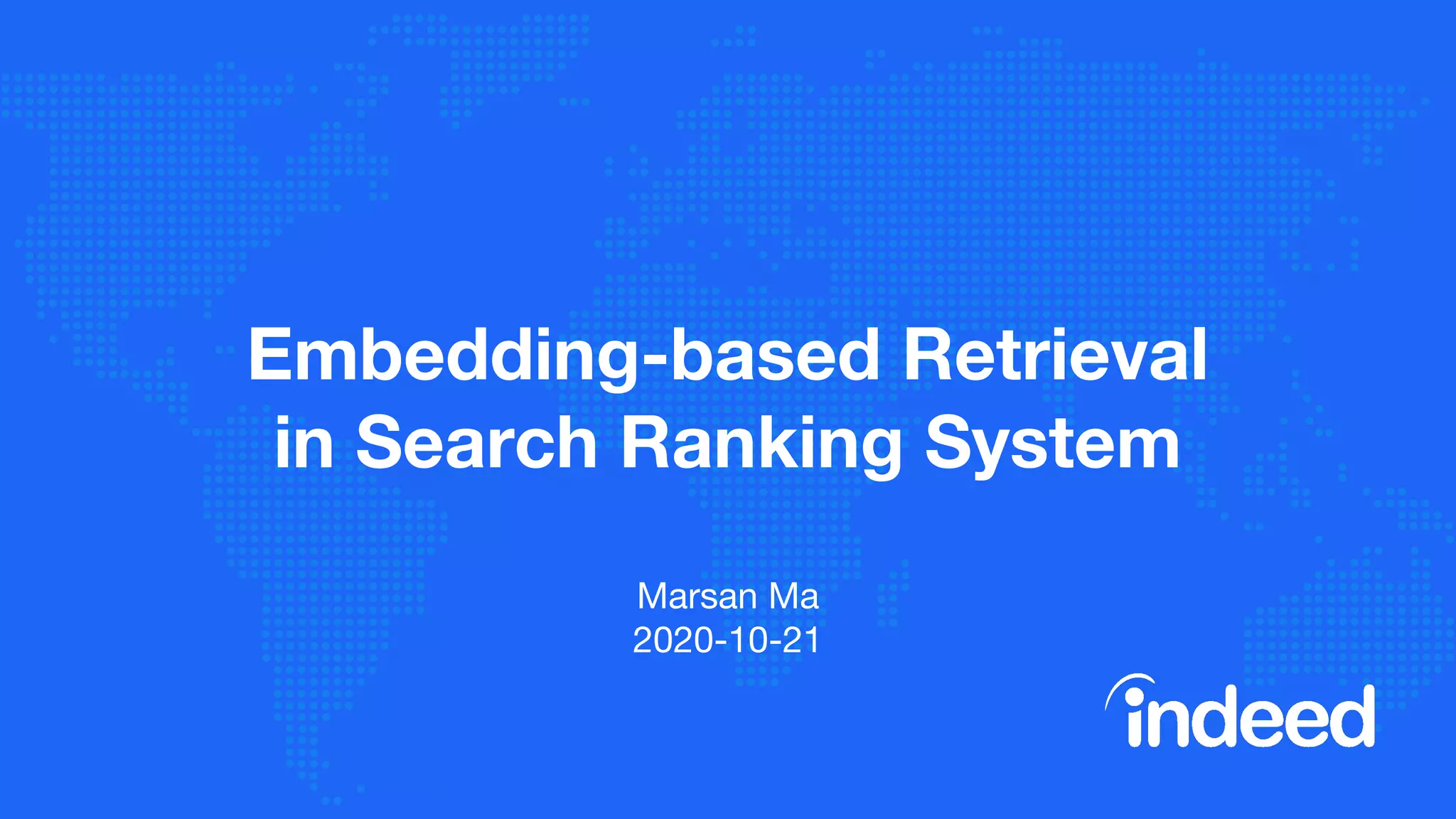 Embedded based retrieval in modern search ranking system | PPT