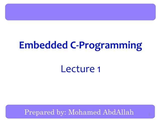 Embedded C - Lecture 1 | PDF | Programming Languages | Computing