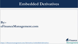 Embedded Derivatives | PPTX | Stocks and Bonds | Personal Investing