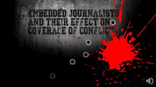 Embedded journalism | PPTX | Media Industry | Industries