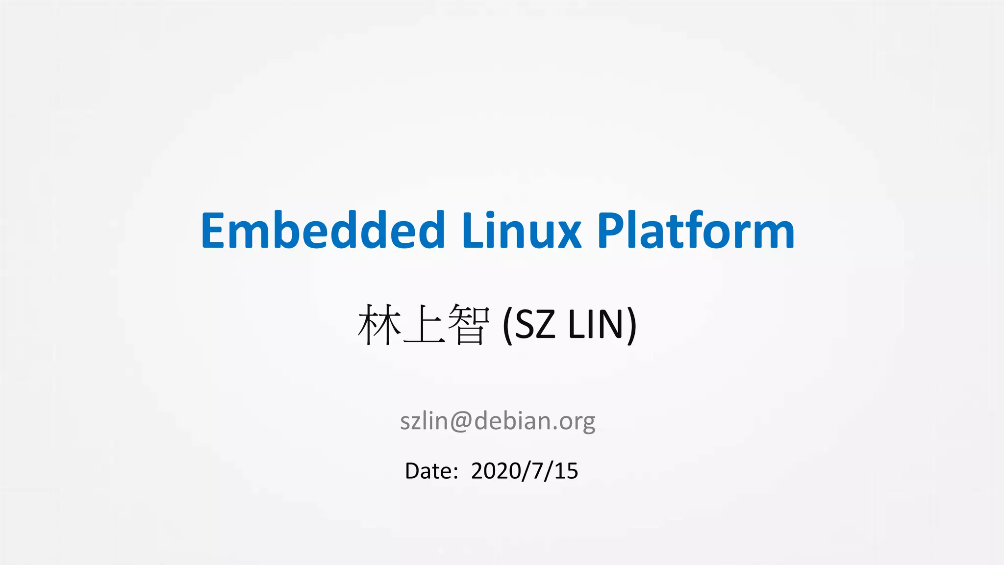 Design Buildand Maintain The Embedded Linux Platform Ppt