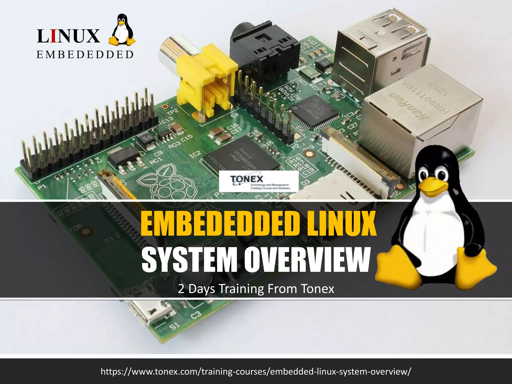 Embedded Linux System Overview : Tonex Training | PPT
