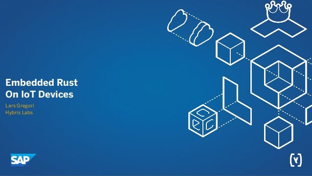 Embedded Rust on IoT devices Embedded Rust on IoT devices