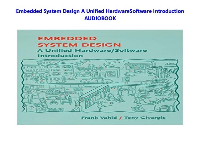 Embedded System Design A Unified Hardwaresoftware Introduction Fll Text