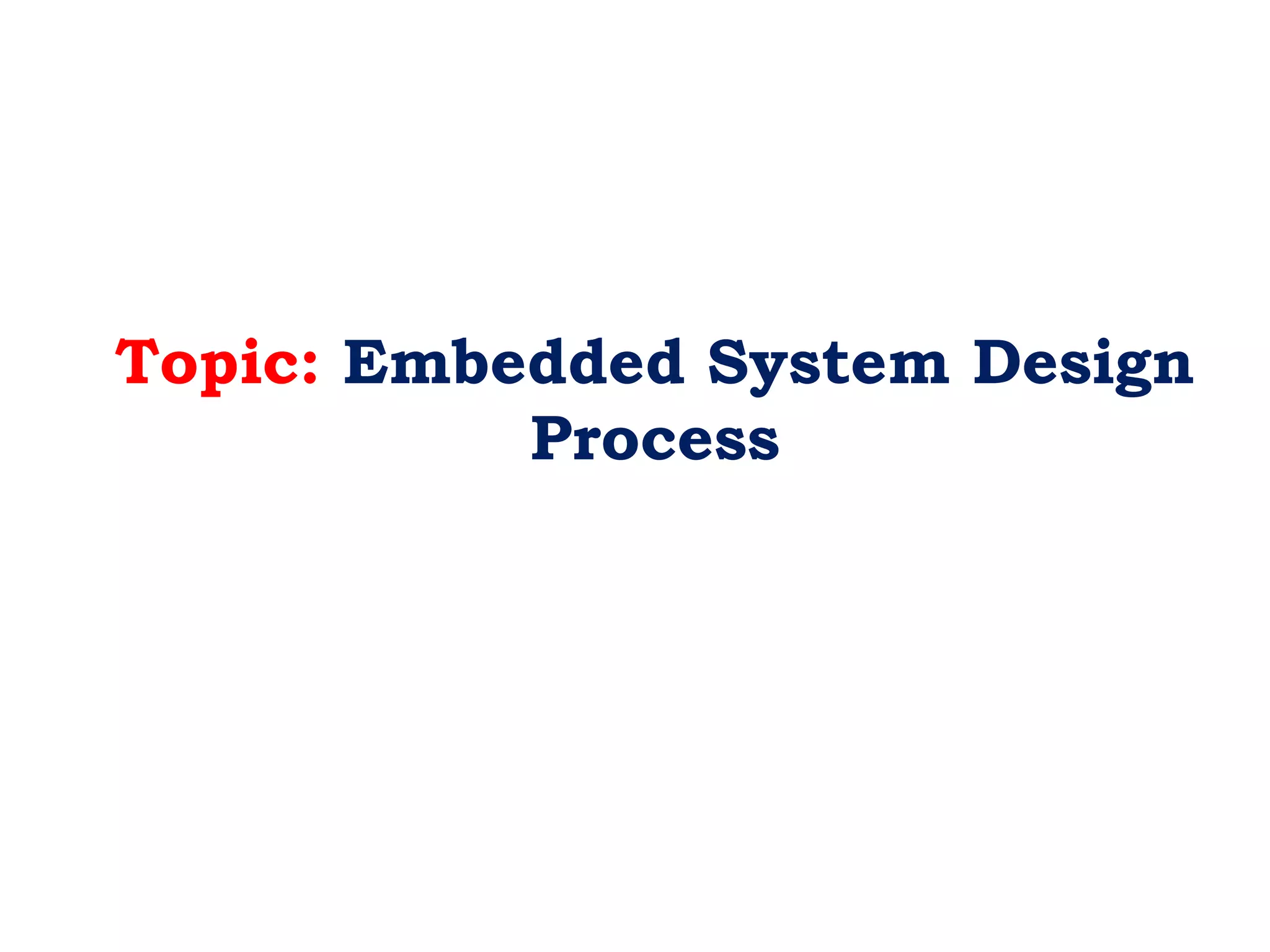 Embedded system design process | PPTX