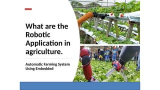 EMBEDDED SYSTEM IN AGRICULTURE bscit students iot | PPTX