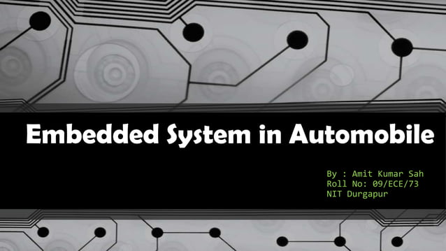 Embedded system in automobile | PPTX | Auto Safety Technologies | Auto ...
