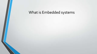 Embedded systems 101 final | PPT