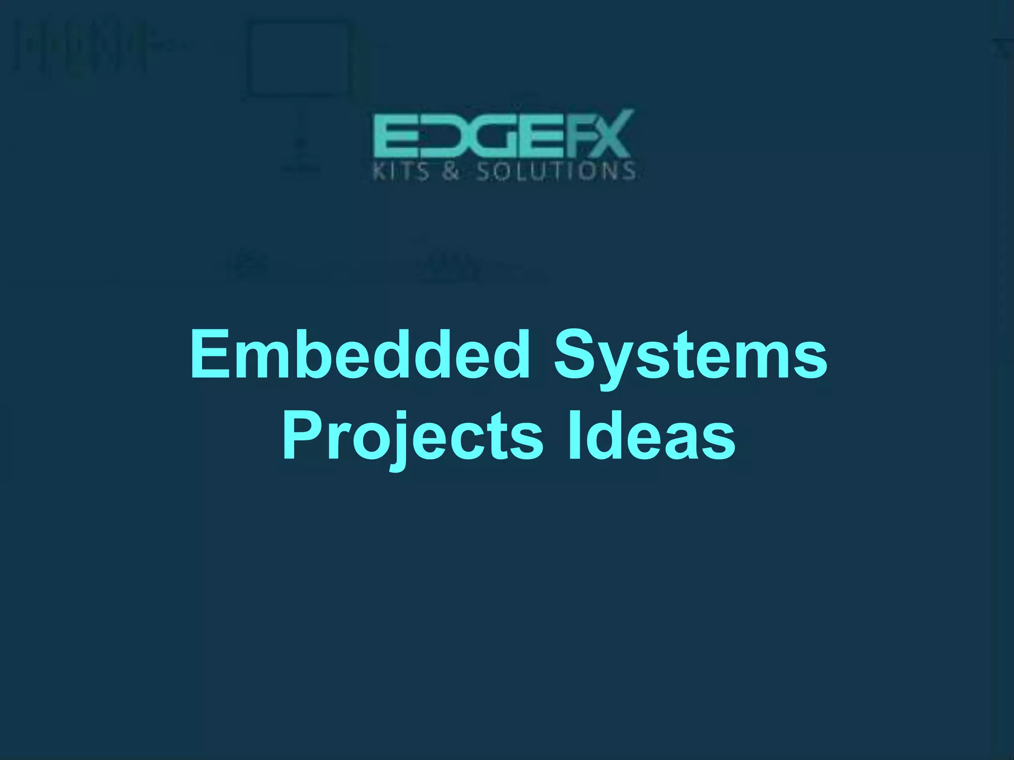 Embedded Systems Projects Ideas | PPTX