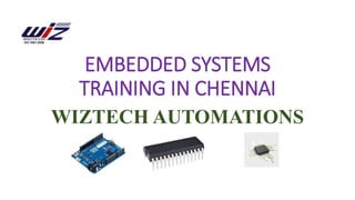 EMBEDDED SYSTEMS TRAINING IN CHENNAI | PPTX