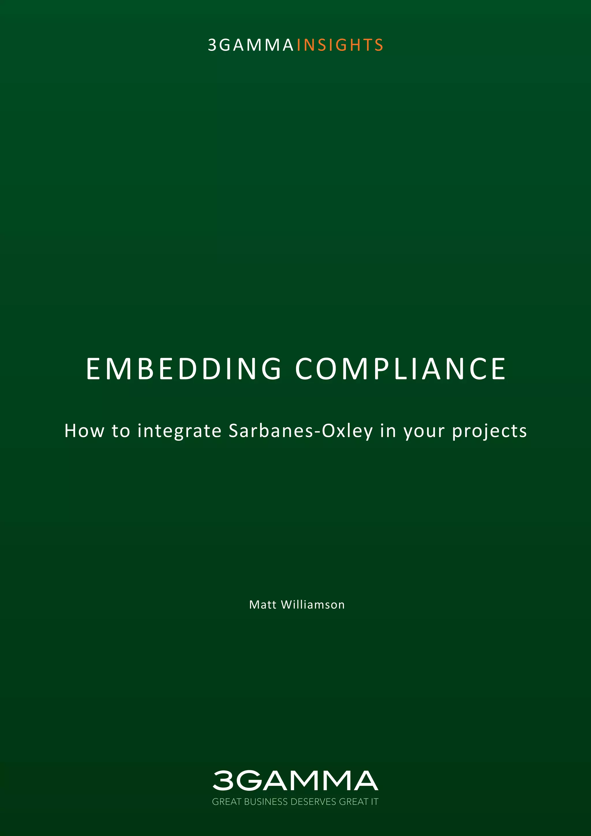 Embedding compliance: how to integrate sarbanes-oxley in your projects ...