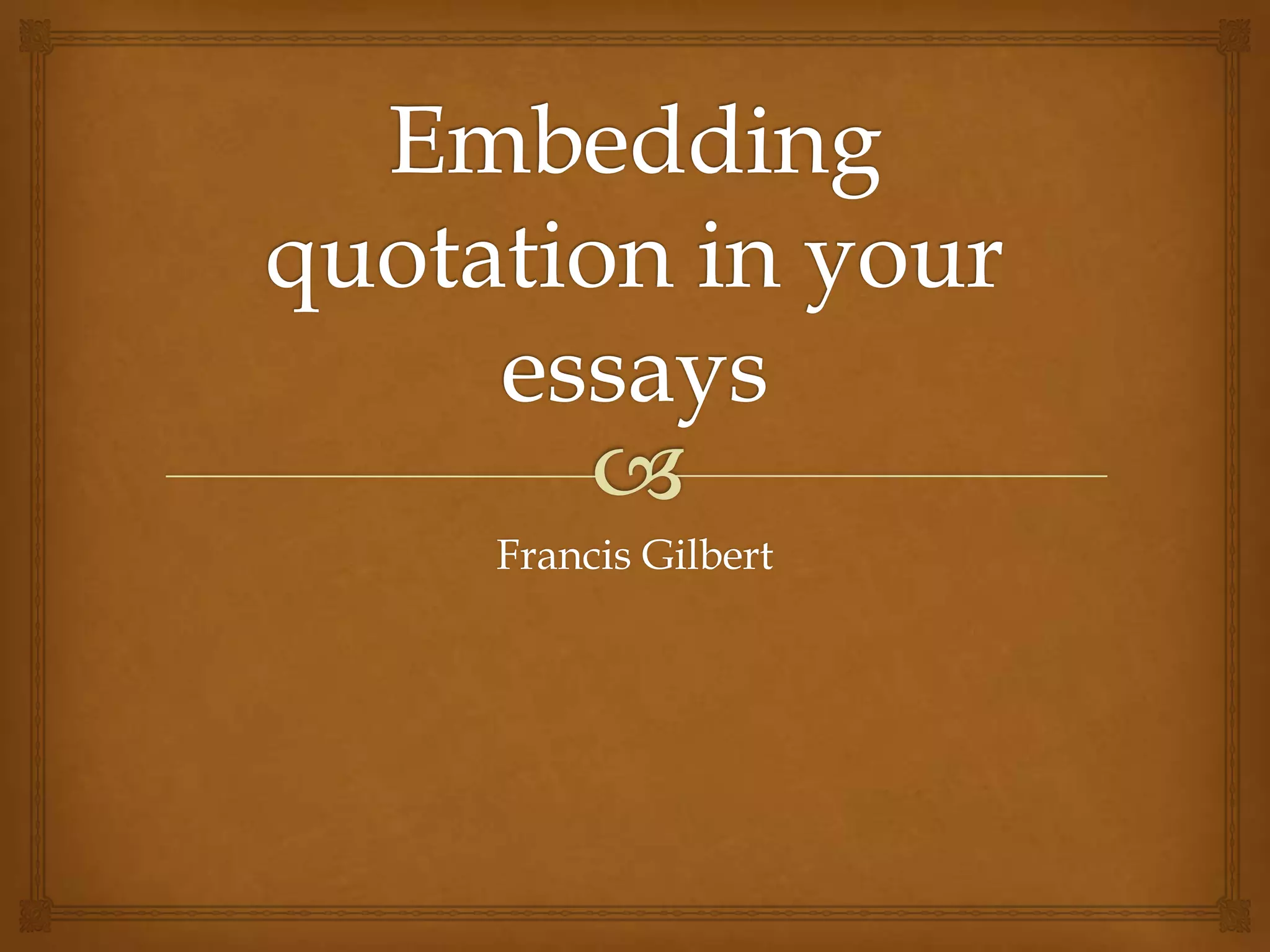 Embedding quotation in your essays | PPTX