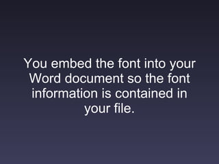 Embedding your fonts in Word | PPT