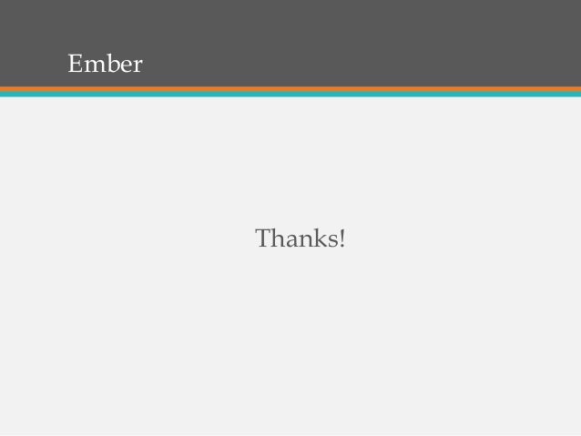 Brief Introduction to Ember