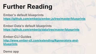 Ember-CLI Blueprints for fun and profit | PPTX