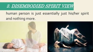 SHS Philosophy WHAT IS A HUMAN PERSON "Embodied spirit and etc. | PPTX