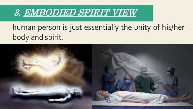 SHS Philosophy WHAT IS A HUMAN PERSON "Embodied spirit and etc.