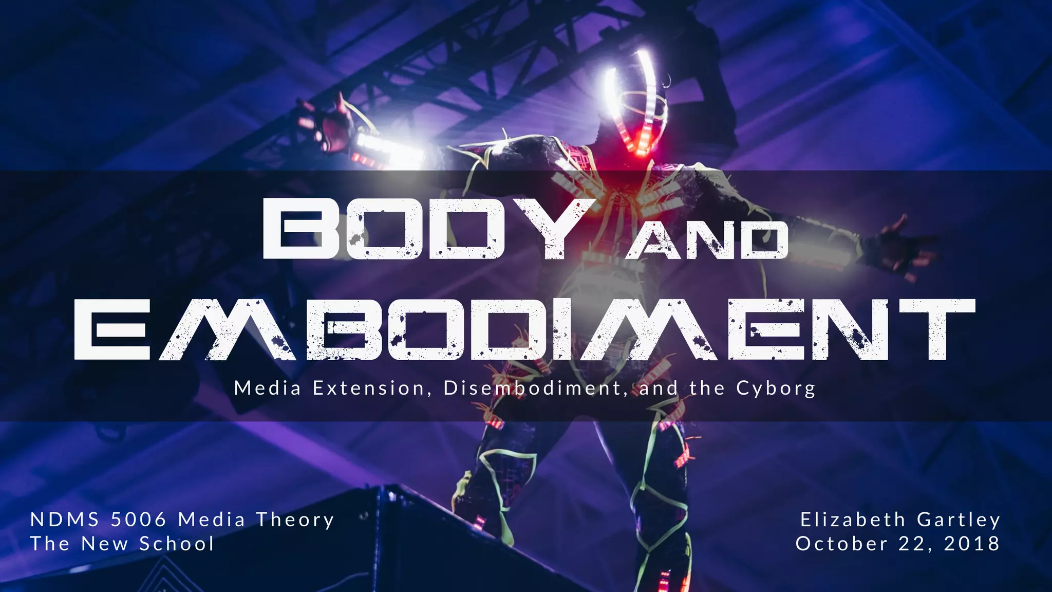 Body and Embodiment: Media Extension, Disembodiment, and the Cyborg | PPT