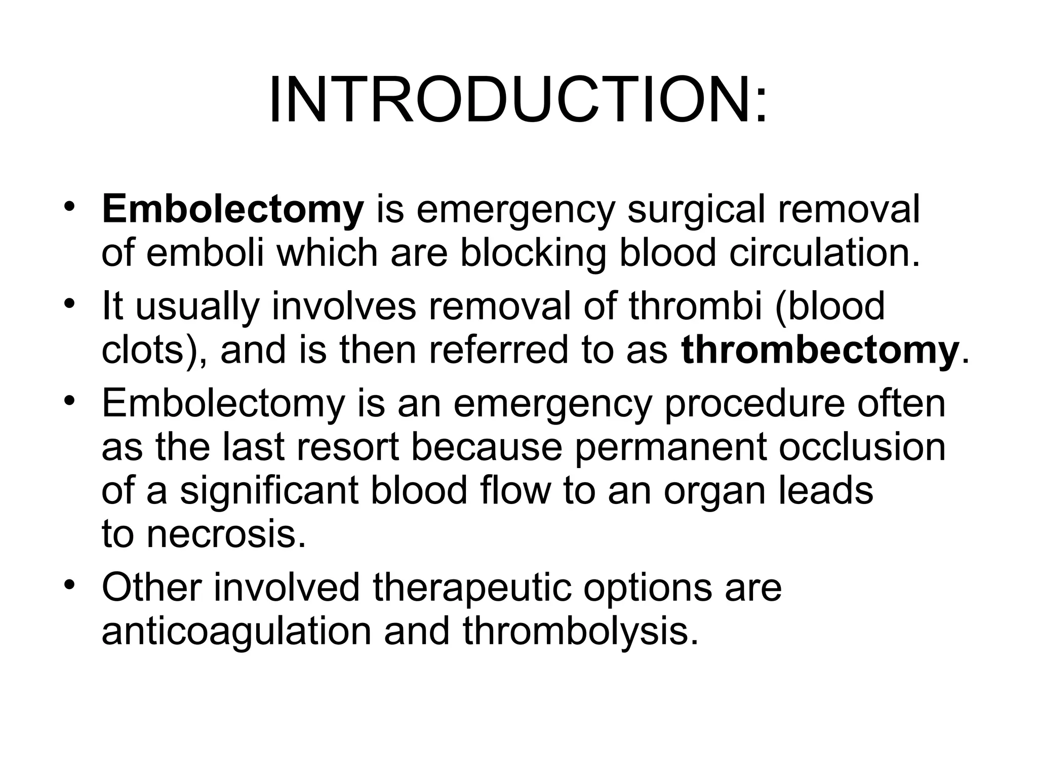 A brief description on an Embolectomy procedure.. | PPT