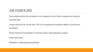 EMBOLISM -a blockage in a blood vessel caused by a piece of material.pptx