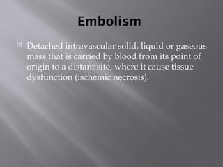 EMBOLISM BY ASAD ULLAH.pptx.............. | PPT