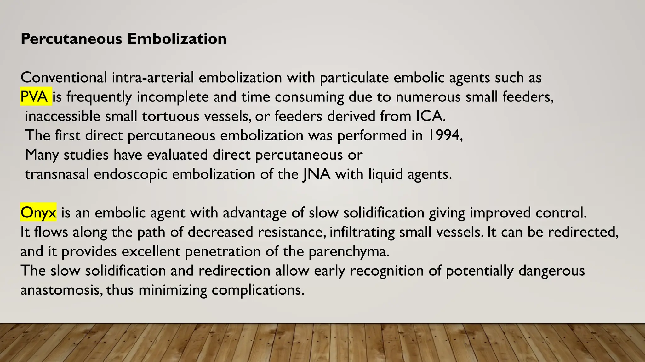 EMBOLIZATION IN JNA SURGERY. Before surgery | PPTX