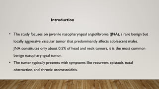 EMBOLIZATION IN JNA SURGERY. Before surgery | PPTX