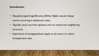 EMBOLIZATION IN JNA SURGERY. Before surgery | PPTX