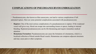 Embolization of Pseudoaneurysm slide share.pptx