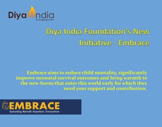 Diya India Foundation New Initiative Embrace | PPTX