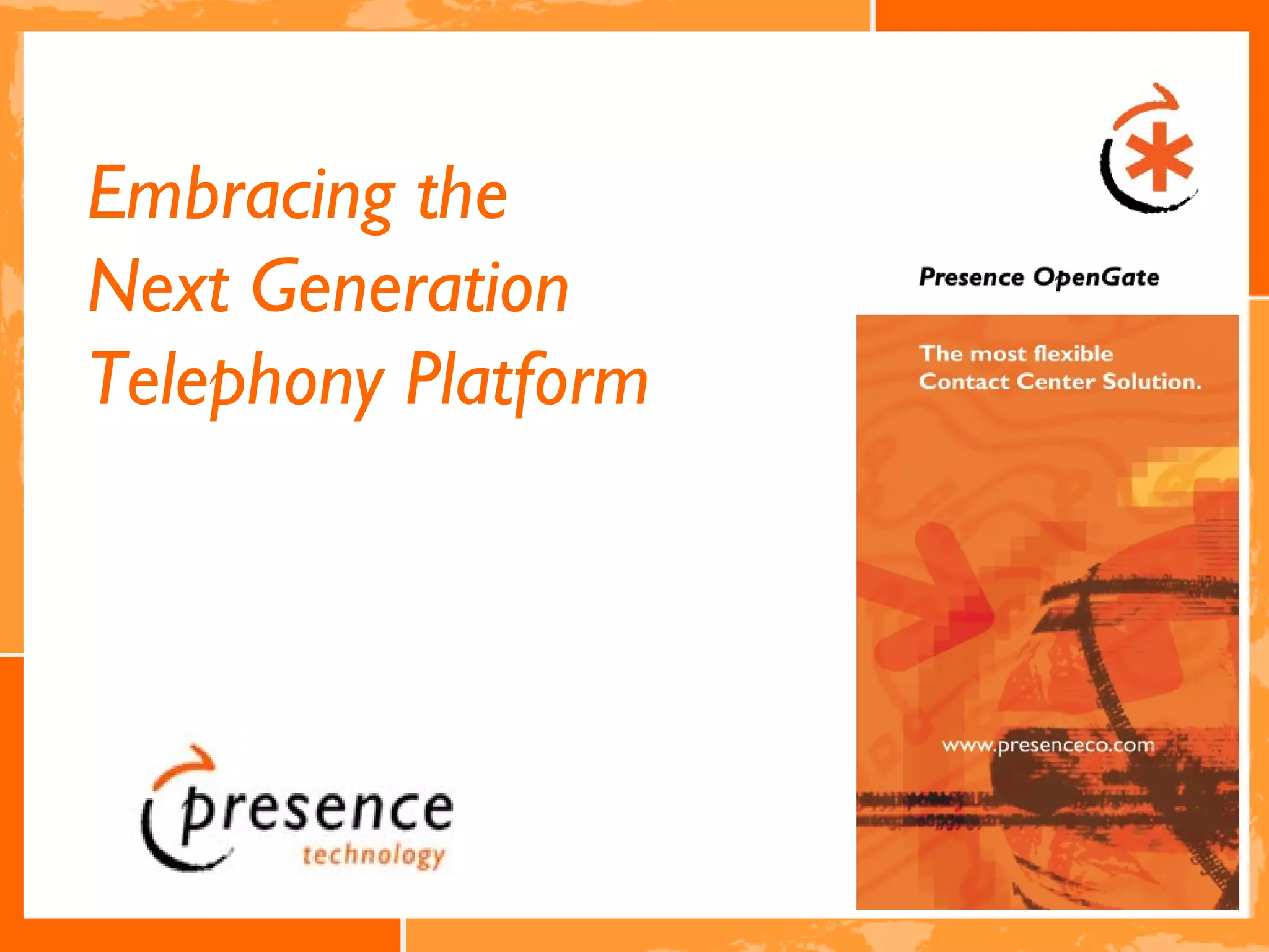 Embracing the Next Generation Telephony Platform | PPT