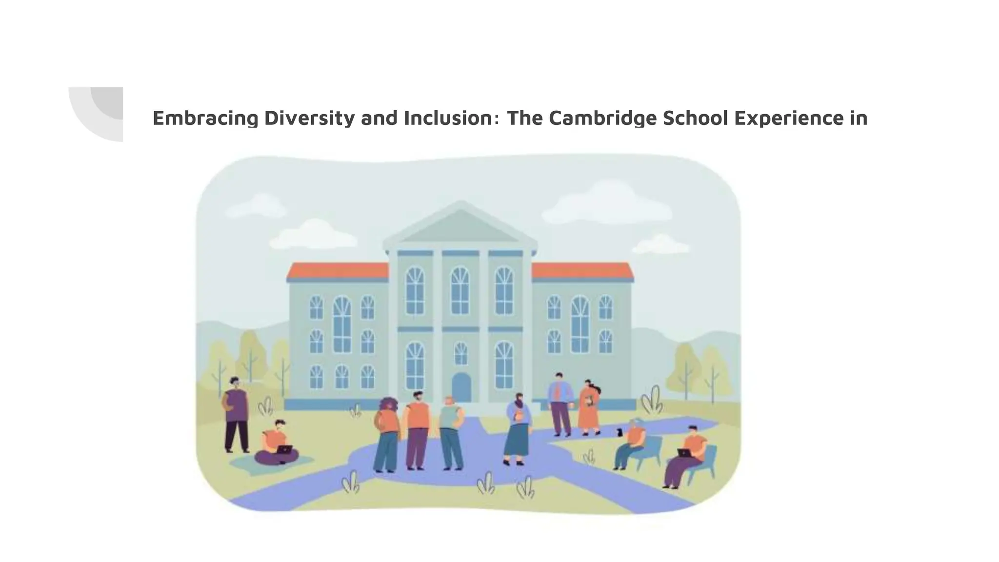 Embracing Diversity and Inclusion_ The Cambridge School Experience in South Mumbai.pptx