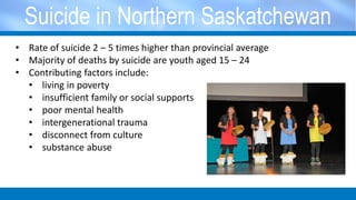 Embracing Life: Northern Saskatchewan Working Together | PPT