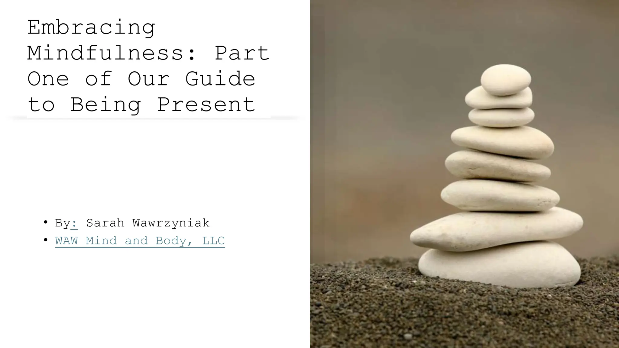 Embracing Mindfulness. Part One of Our Guide to Being Present | PPTX