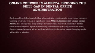 Embracing Technological Advancements in Dental Office Administration A Game-Changer for Alberta.pptx
