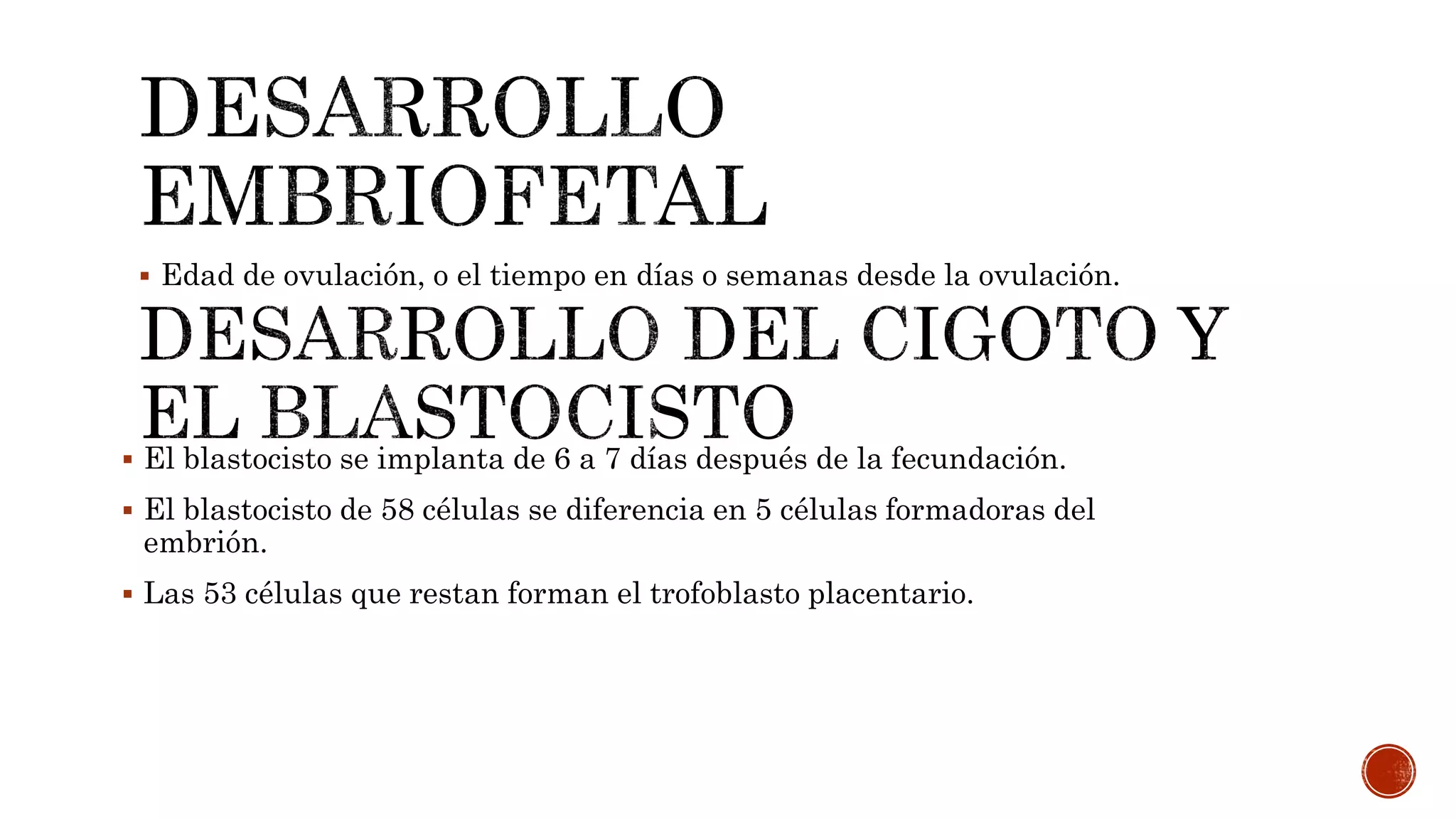 Embriogénesis y desarrollo fetal.pptx