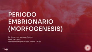 EMBRIOLOGIA 9. Morfogenesis Dr. Jorge (1).pptx