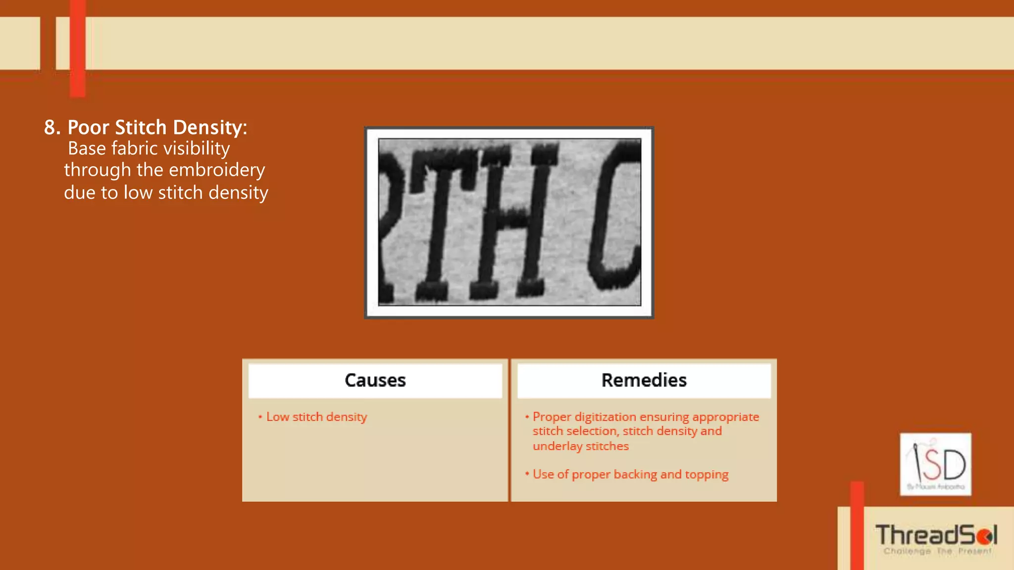 What causes defects due to embroidery? | PPTX