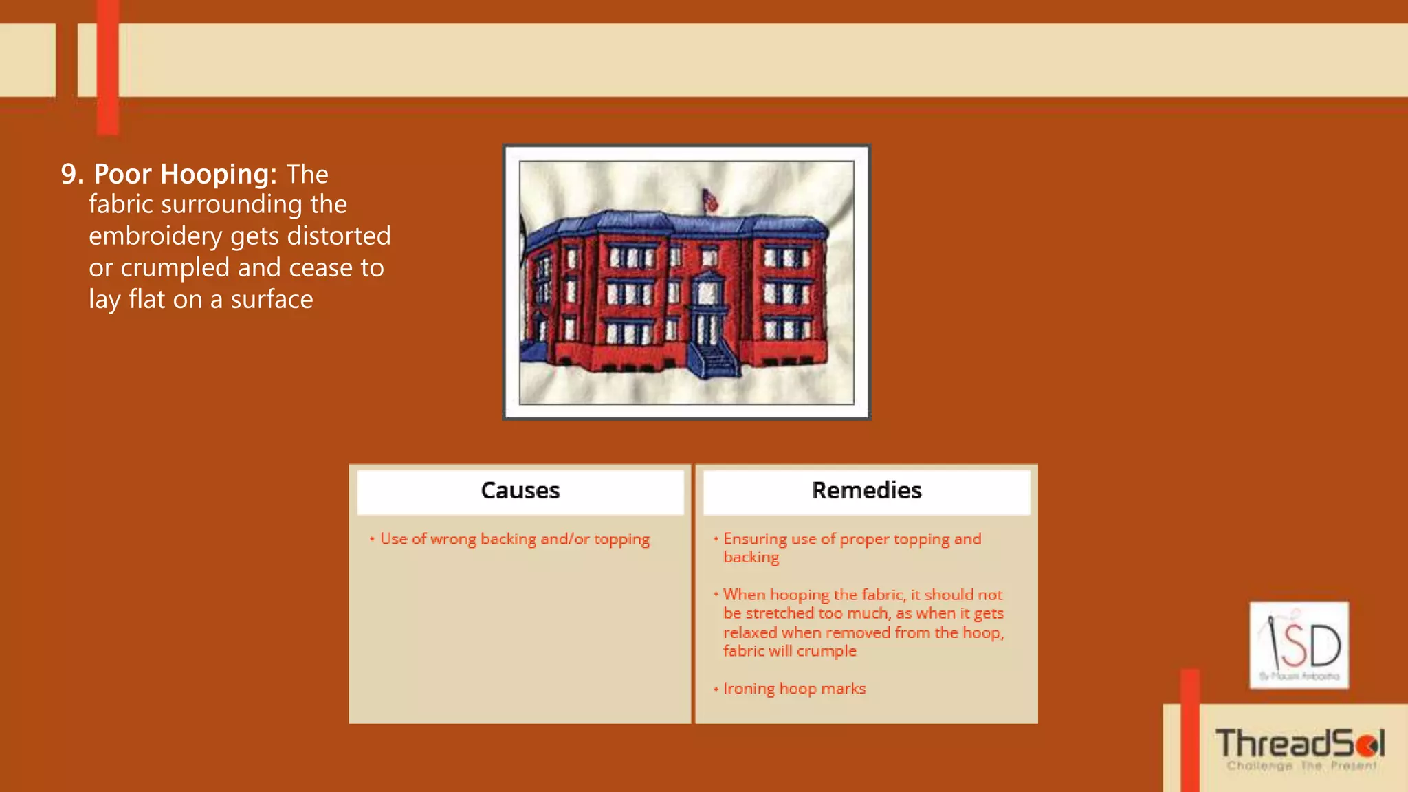 What causes defects due to embroidery? | PPTX