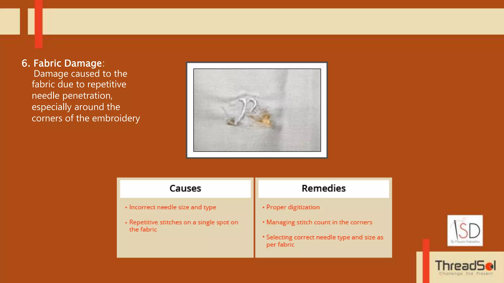 What causes defects due to embroidery? | PPTX