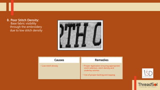 What causes defects due to embroidery? | PPTX