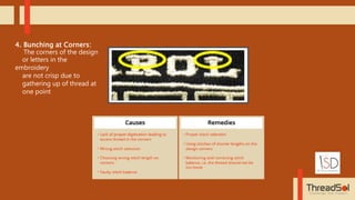 What causes defects due to embroidery? | PPTX