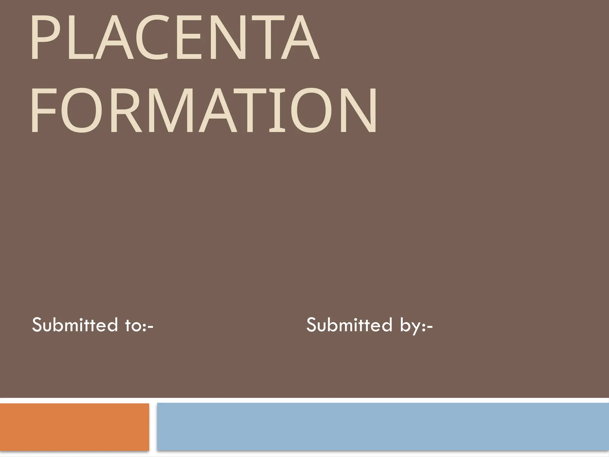 embrology placenta formation anatomy bams .pptx