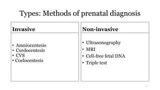 diagnosis and tests of embryo and fetus : prenatal diagnosis | PPTX