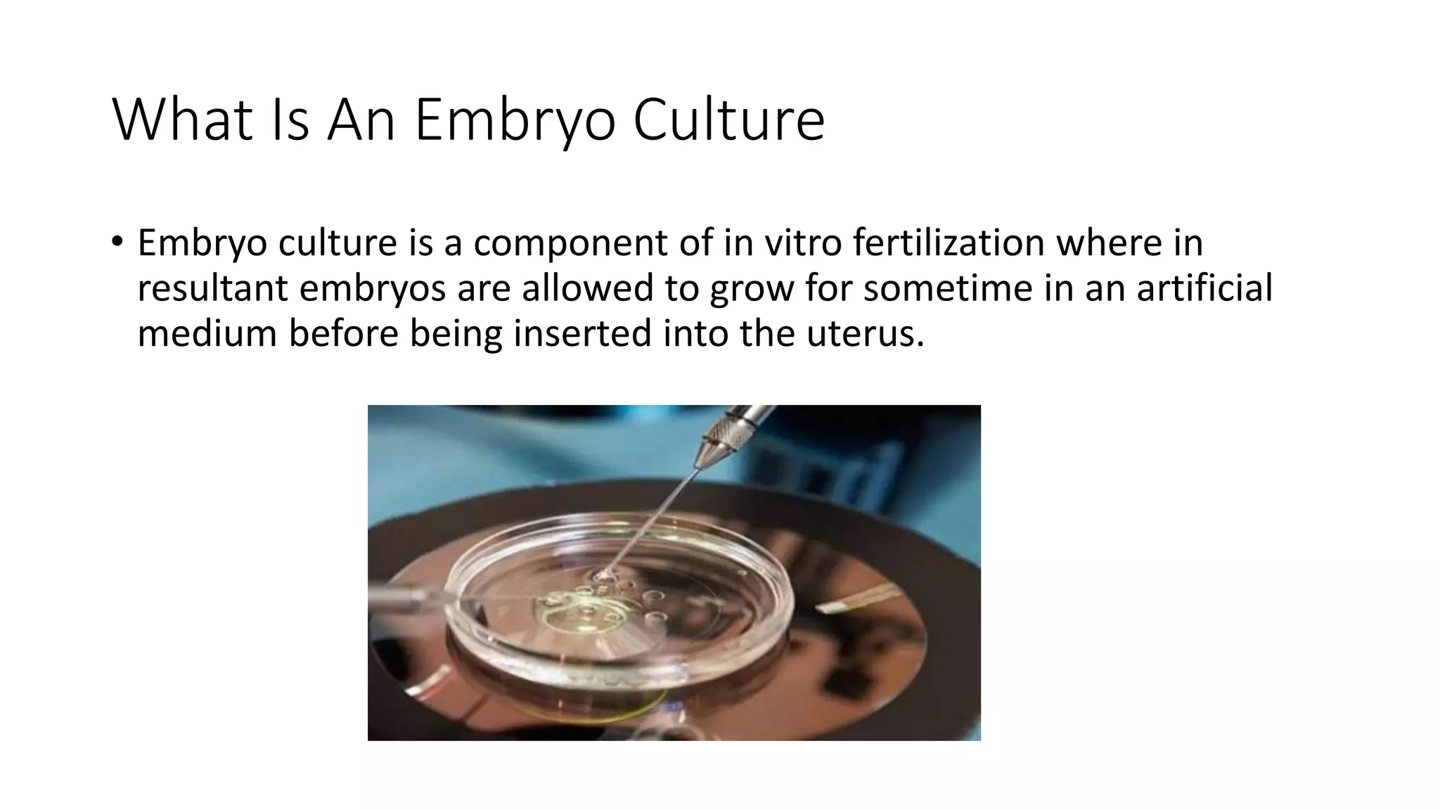 EMBRYO CULTURE AND MICROMANIPULATION.pptx