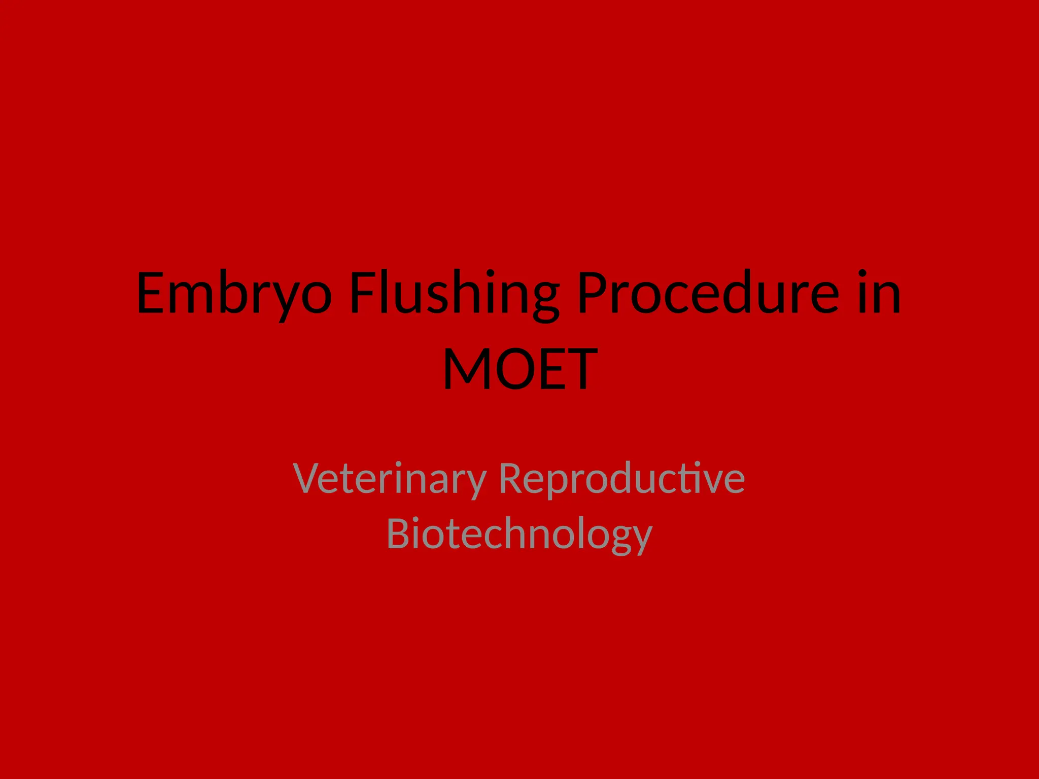 Embryo flushing in MOET in case of multiple embryo transfer | PPT