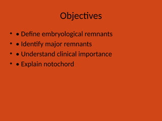 Embryological_Remnants_Presentation by TAFIOM.pptx